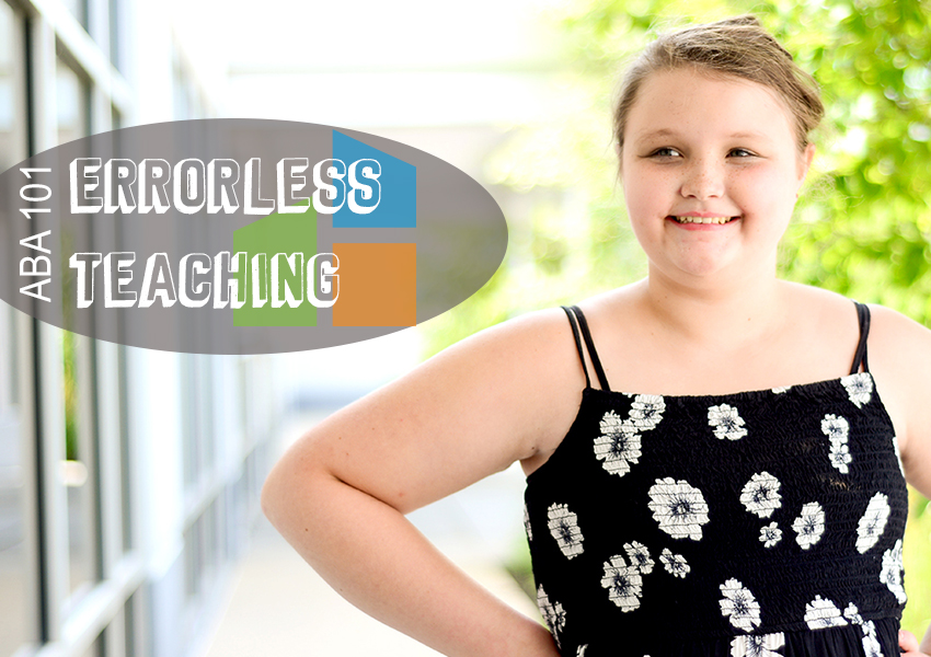 ABA 101: Errorless Teaching - Cornerstone Autism Center